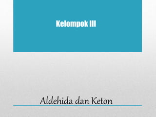 Aldehida dan Keton | PPTX