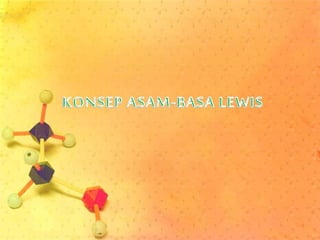 [Kimia] Asam Basa Lewis | PPTX