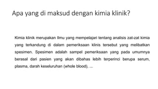 kimia klinik.pptx MATA KULIAHN KIMIA KLINIK | PPTX