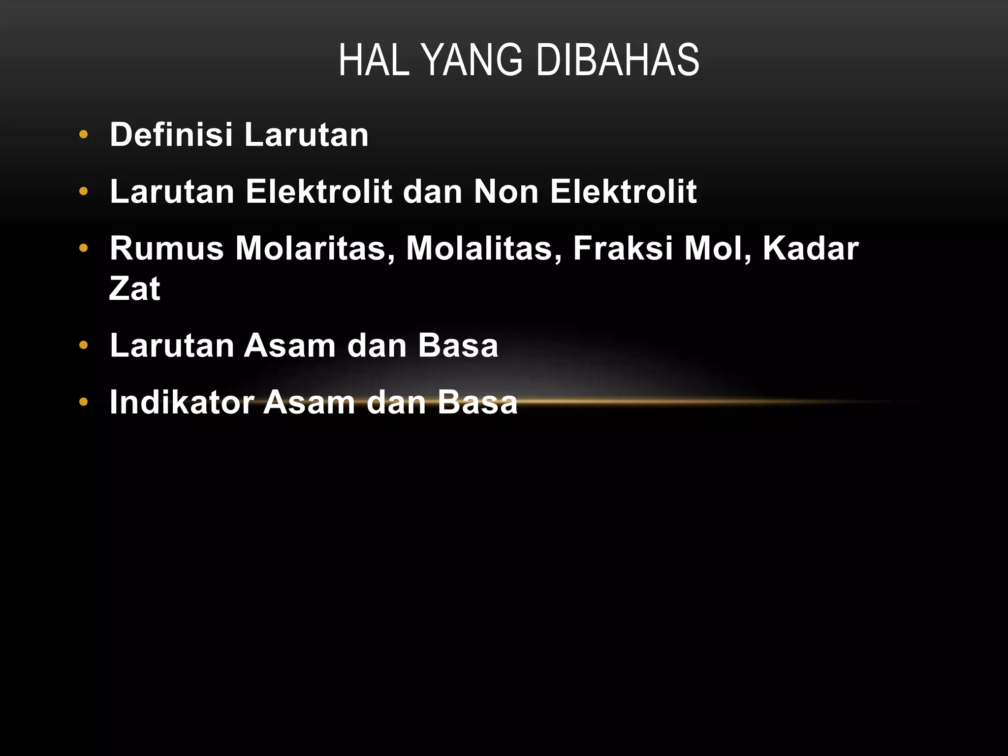 PPT UNTUK PERSENTASI KIMIA TENTANG LARUTAN | PPTX