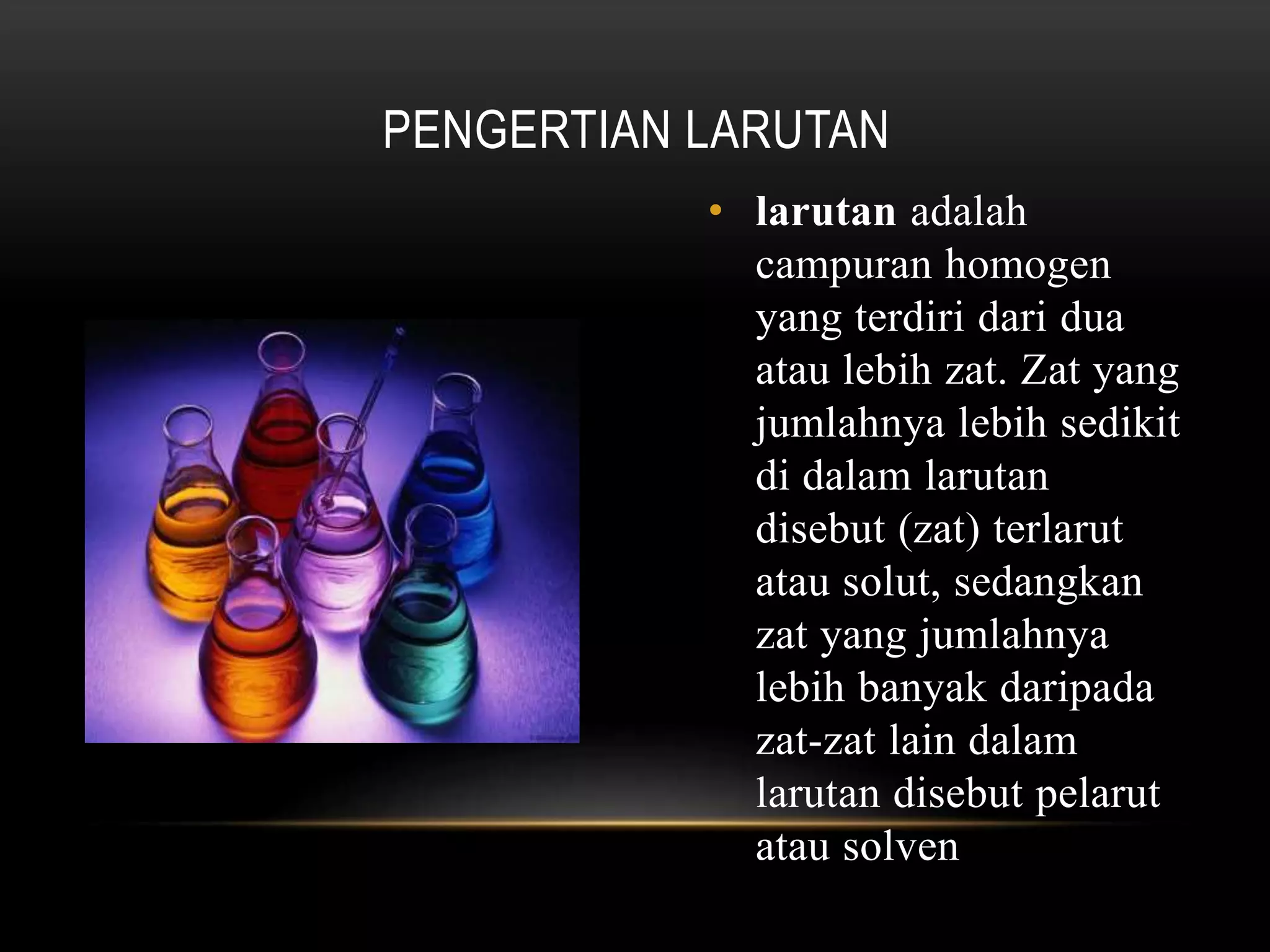 PPT UNTUK PERSENTASI KIMIA TENTANG LARUTAN | PPTX