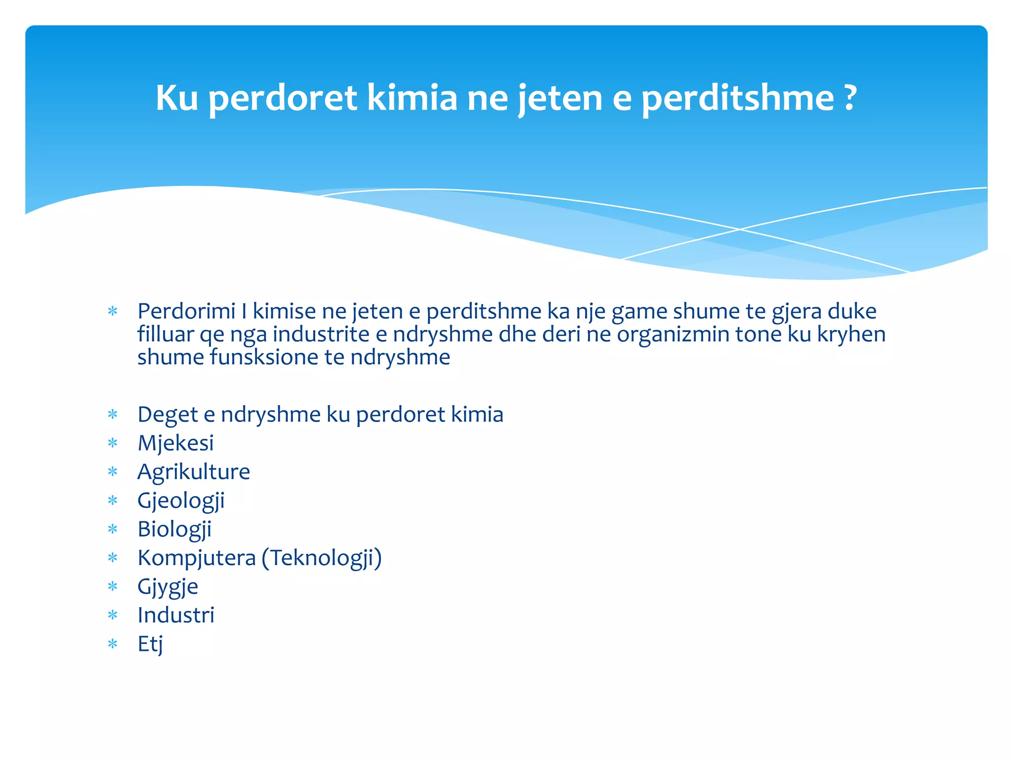 Kimia ne jeten e perditshme | PPTX