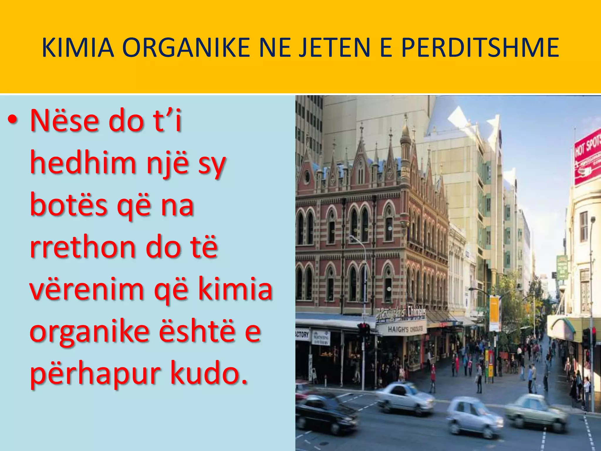Kimia organike ne jeten e perditshme | PPTX