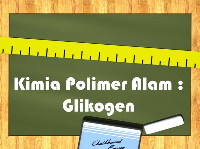 Kimia polimer alam glikogen | PPTX