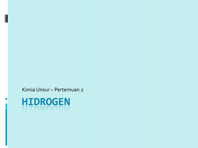 Kimia unsur (pert.2 hidrogen) | PPTX