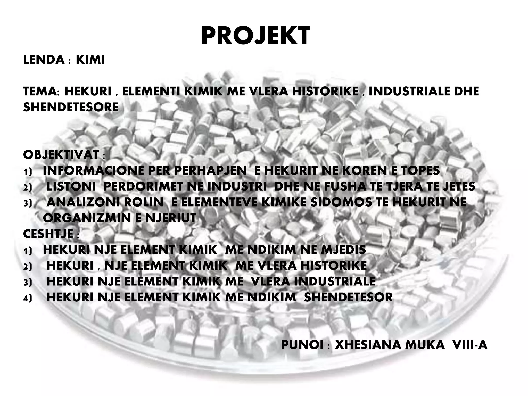 Hekuri ,elementi kimik me vlere... | PPTX