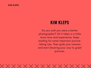 Kim kleps how to click great pictures | PPT