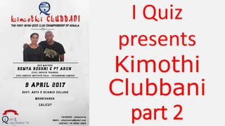 Kimothi clubbani 2 | PPTX
