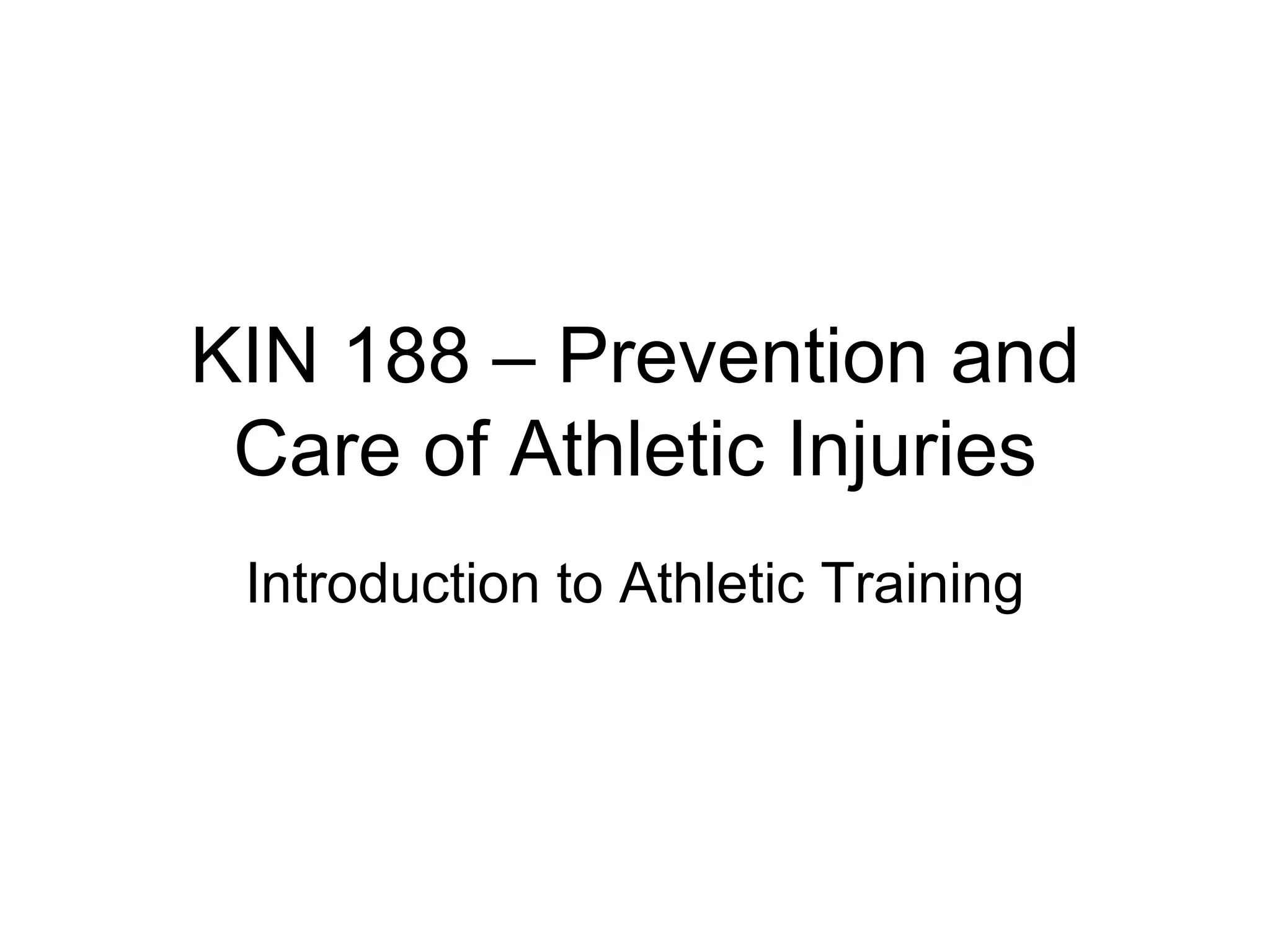 Kin 188 Introduction To Athletic Training | PPT