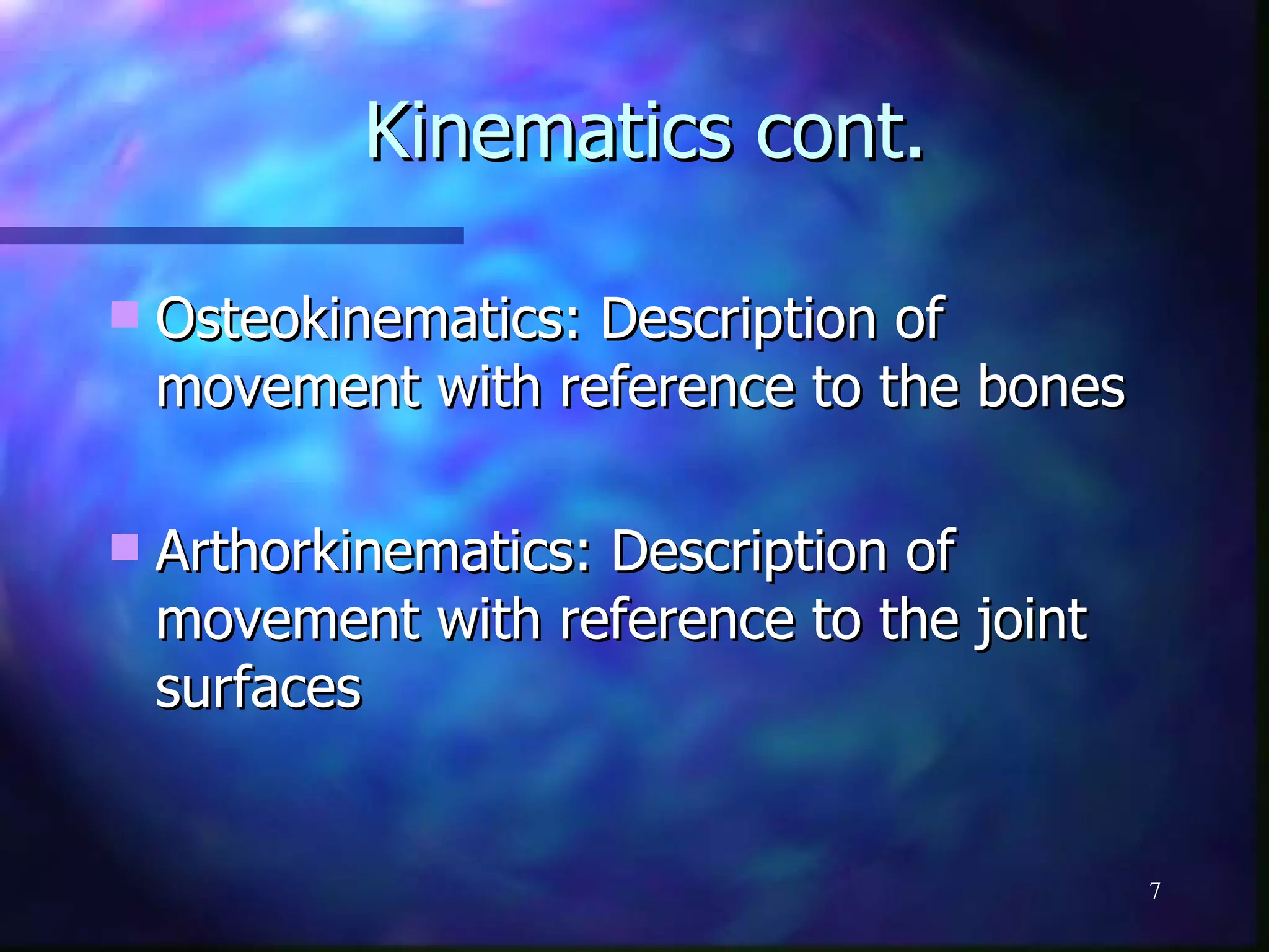 Kin191 A. Osteokinematics. Fall 2007 | PPT