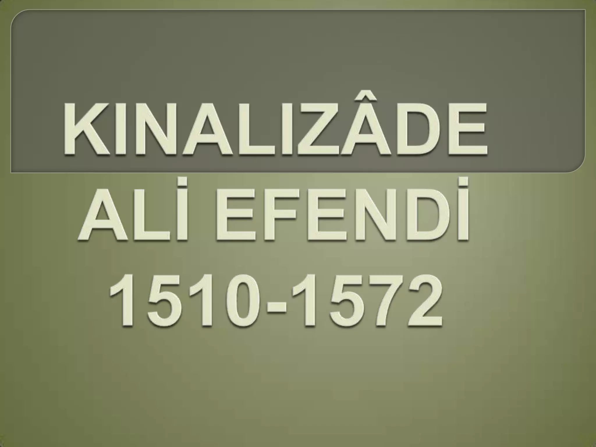 Kinali zade ali efendi | PPTX