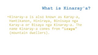 KINARAYA THE DIALECT OF ILOILO PROVINCE.pptx