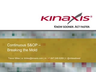 Continuous S&OP - Breaking the Mold - Kinaxis presentation | PDF ...