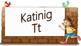 Katinig Tt | PPTX