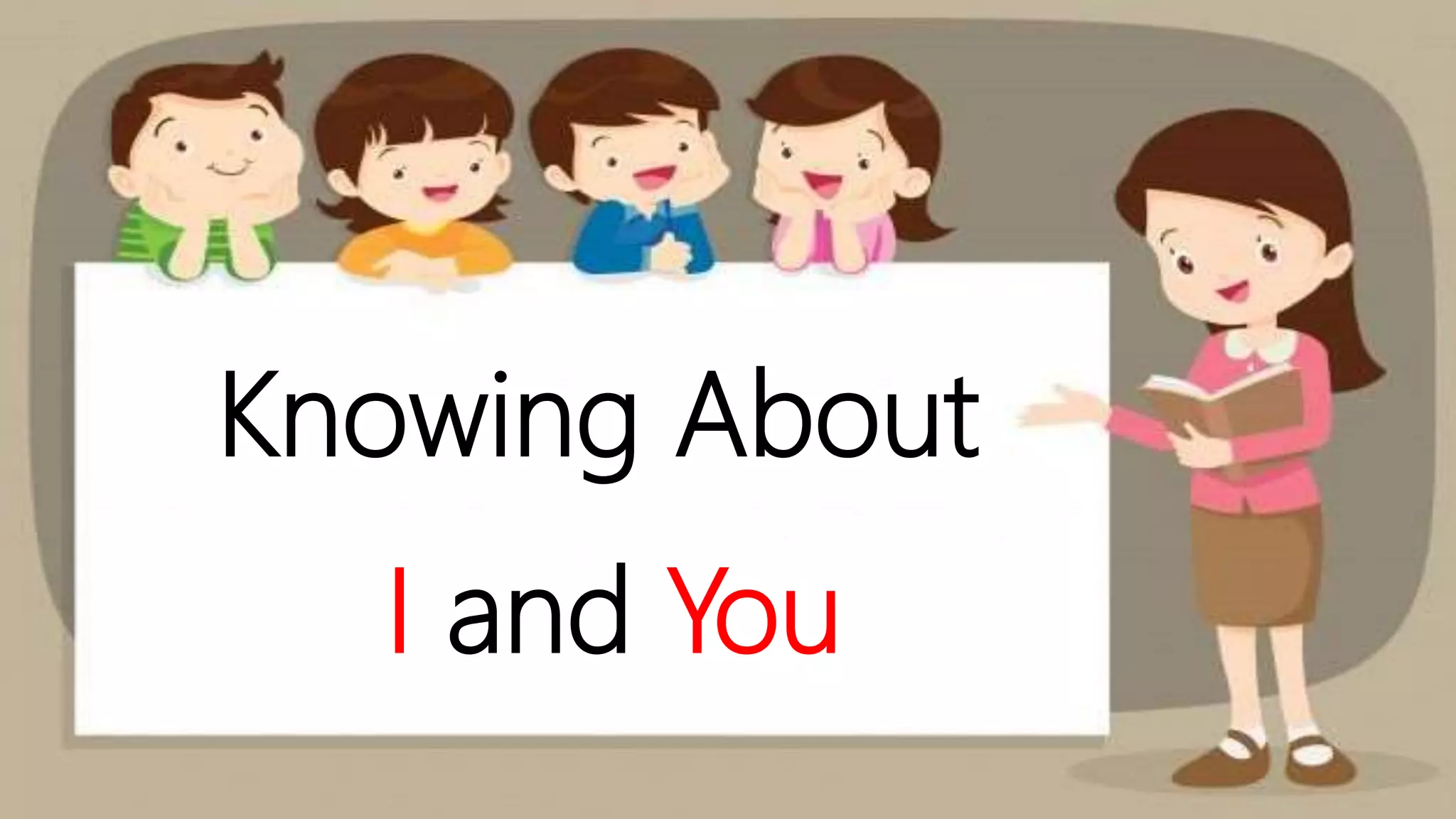 Knowing About I and You | PPTX