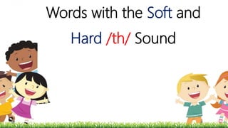 Words with the Soft and Hard /th/ | PPTX
