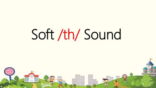 Words with the Soft and Hard /th/ | PPTX