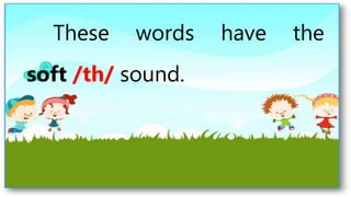 Words with the Soft and Hard /th/ | PPTX