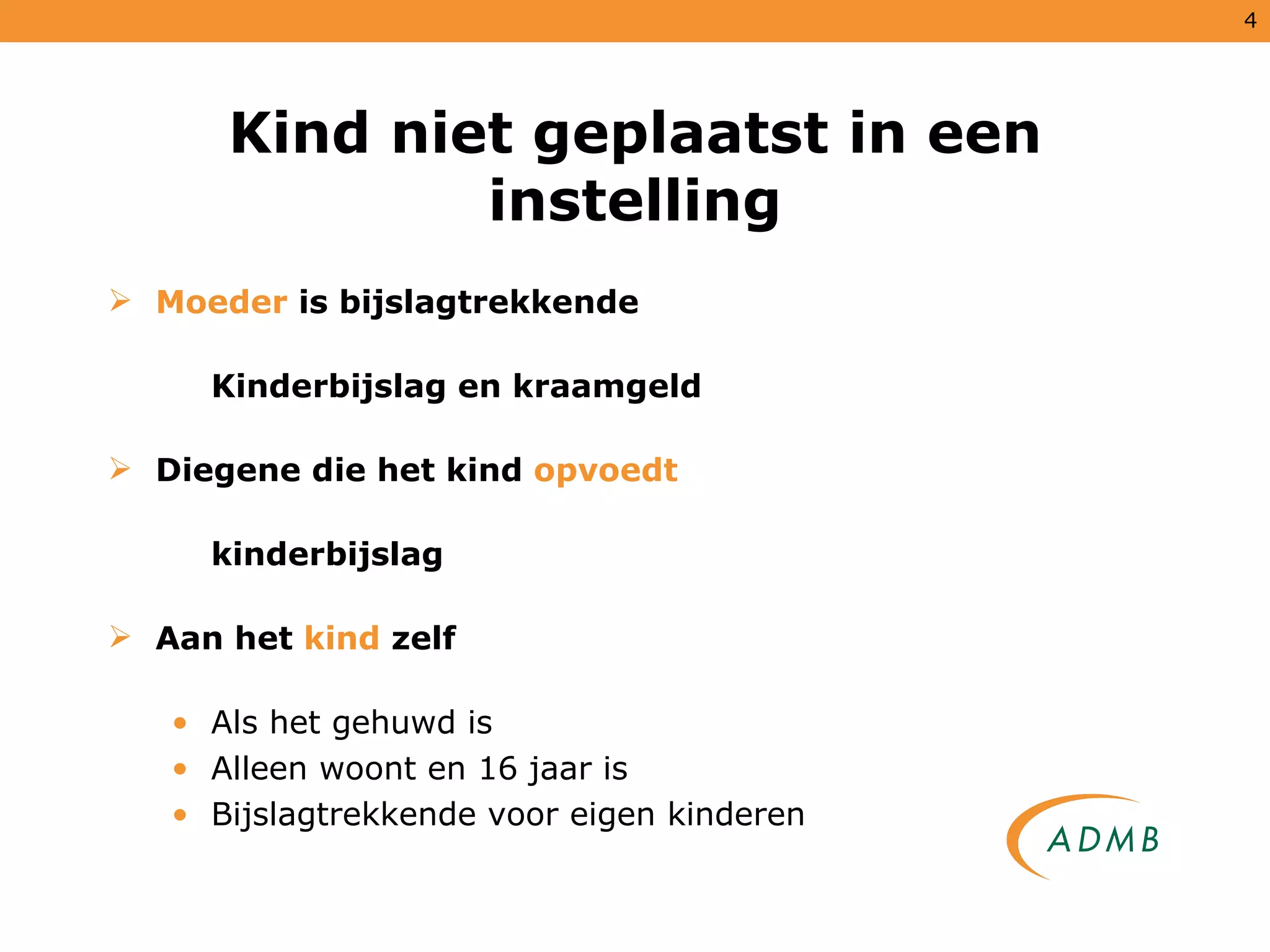 Kinderbijslag 4 Bijslagtrekkende | PPT