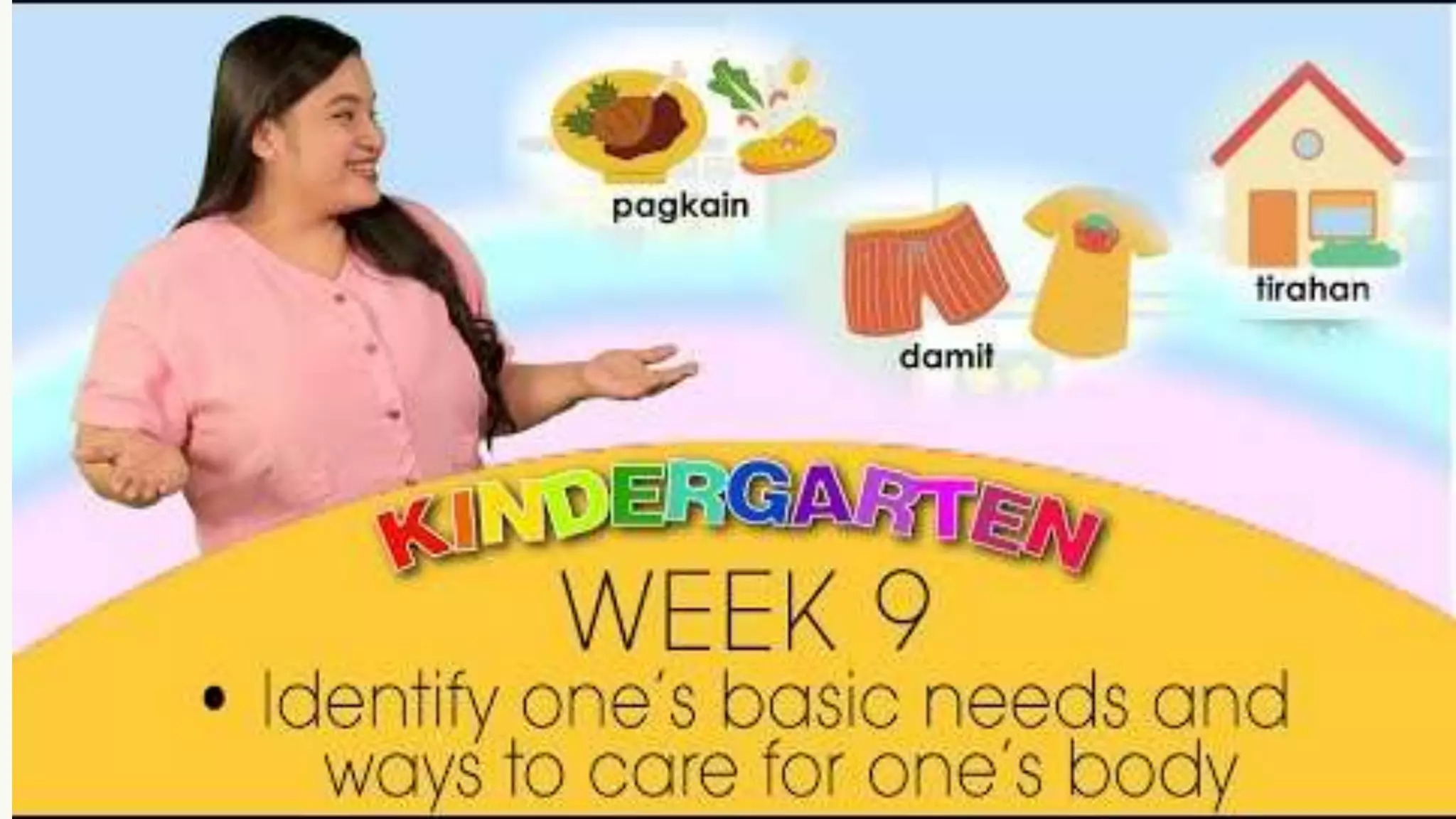 KINDERGARTEN MELC WEEK 9 BASIC NEEDS TAKING CARE OF BODY.pptx