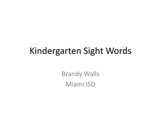 Kindergarten sight words | PPTX