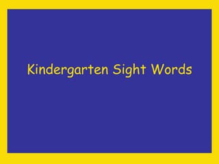 Kindergarten sight words | PPT
