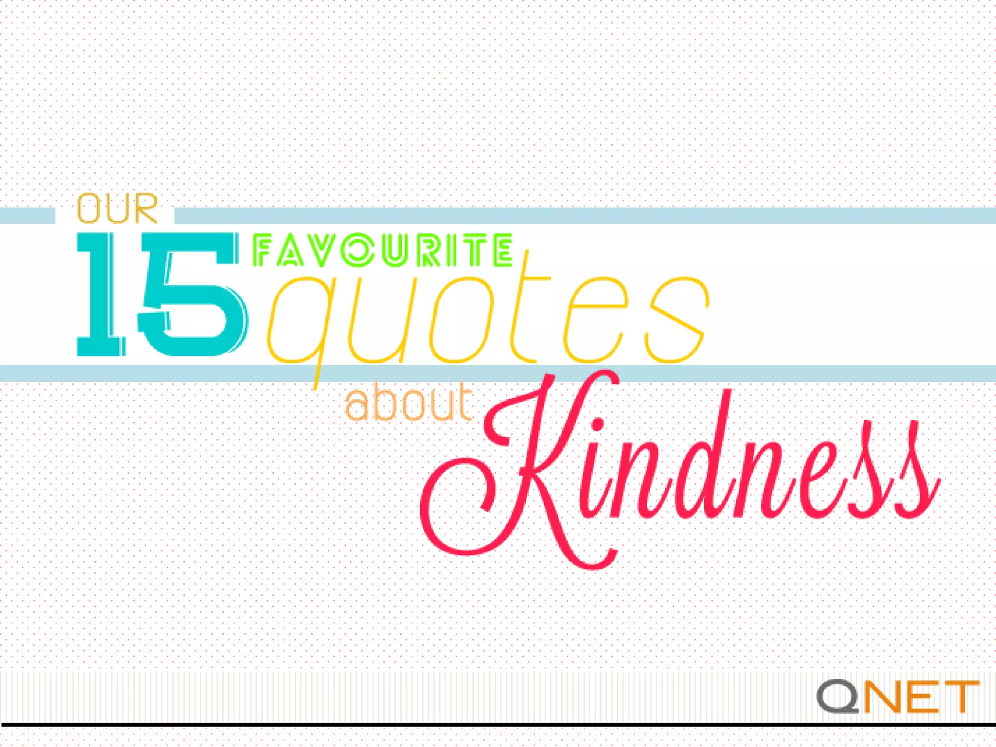Our 15 Favourite Quotes about Kindness | PPTX