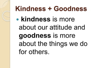 kindness and goodness.pptx