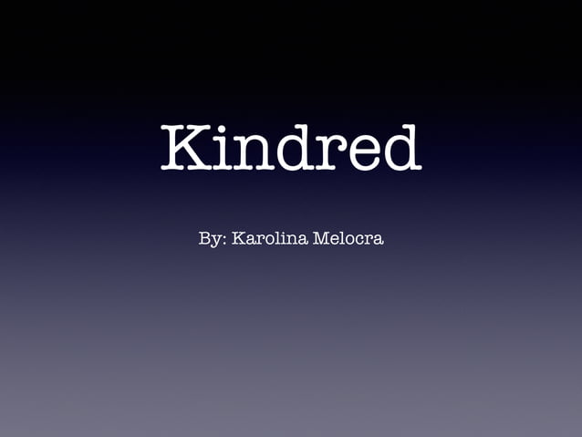 Kindred | PPT