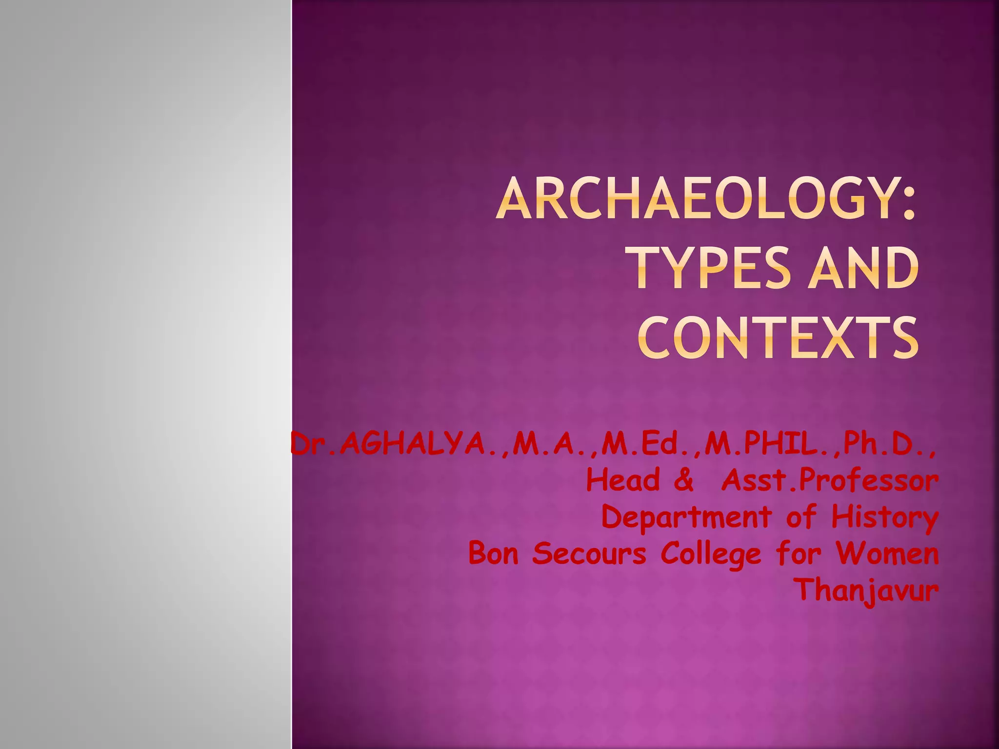 Kinds of archaeology | PPTX