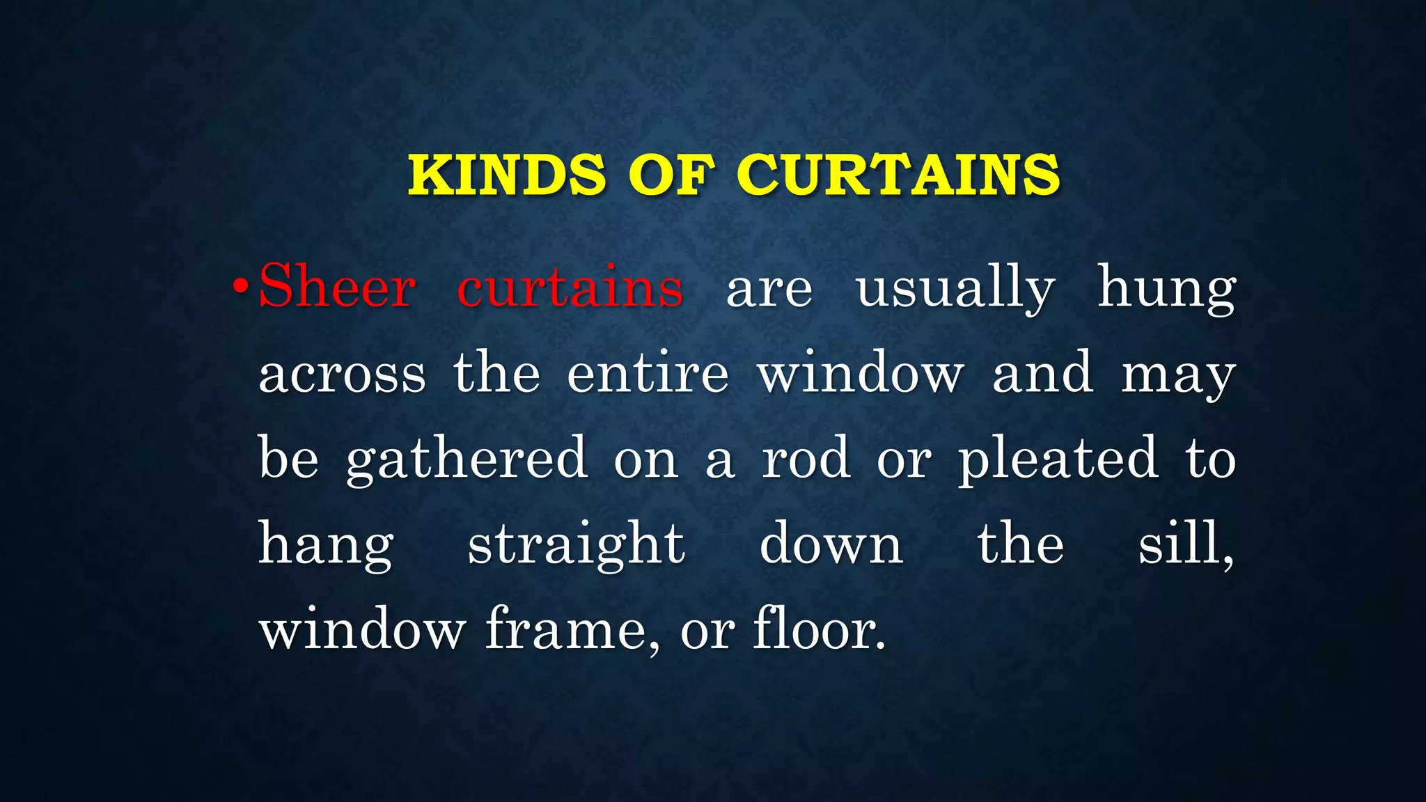 Kinds of curtains | PPTX