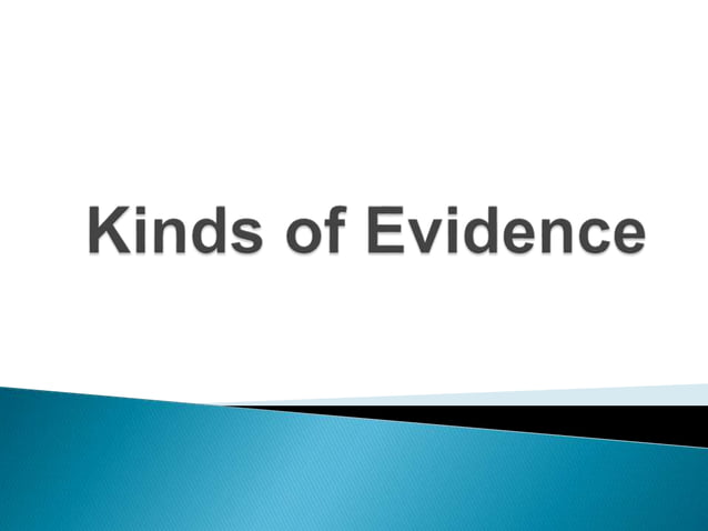 Kinds of Evidence.pptx
