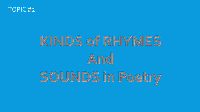 Kinds of rhyme and sounds in poetry | PPTX | Poetry | Books and Literature