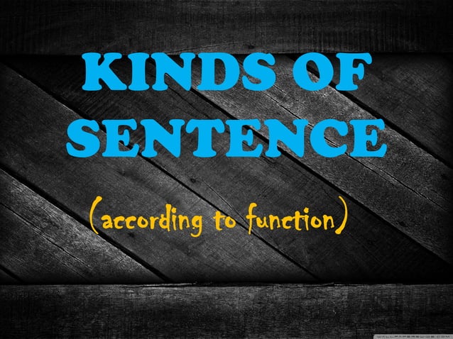 Kinds of sentence according to function | PPTX