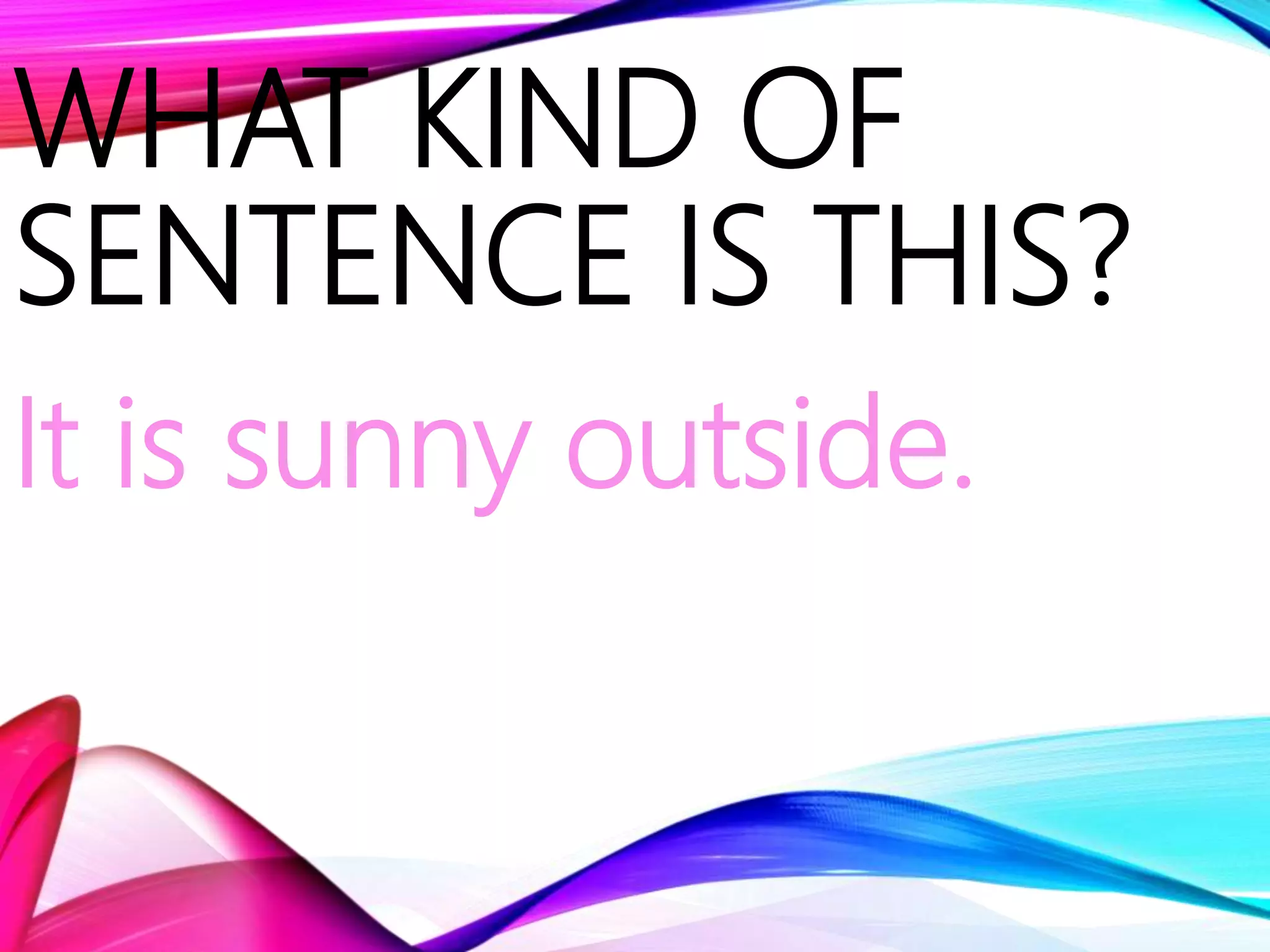 Kinds of sentences | PPTX