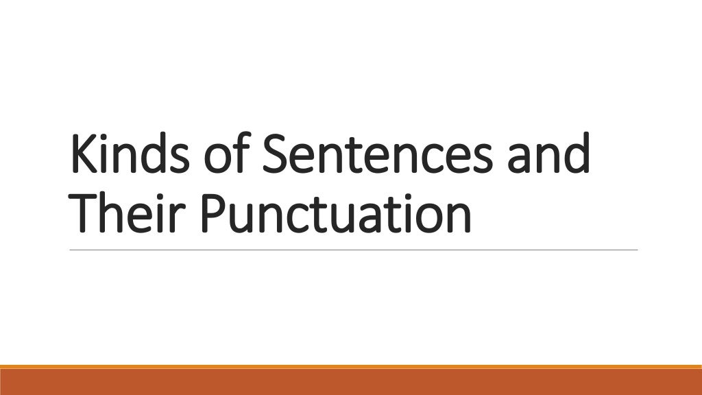 Kinds of Sentences and Their Punctuation 2.pptx