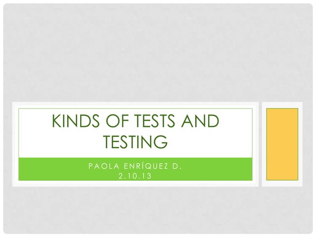 Kinds of tests and testing | PPTX