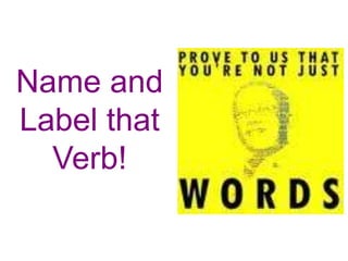 Kinds of Verbs- Unit 3 | PPTX | Parenting Babies and Toddlers | Parenting