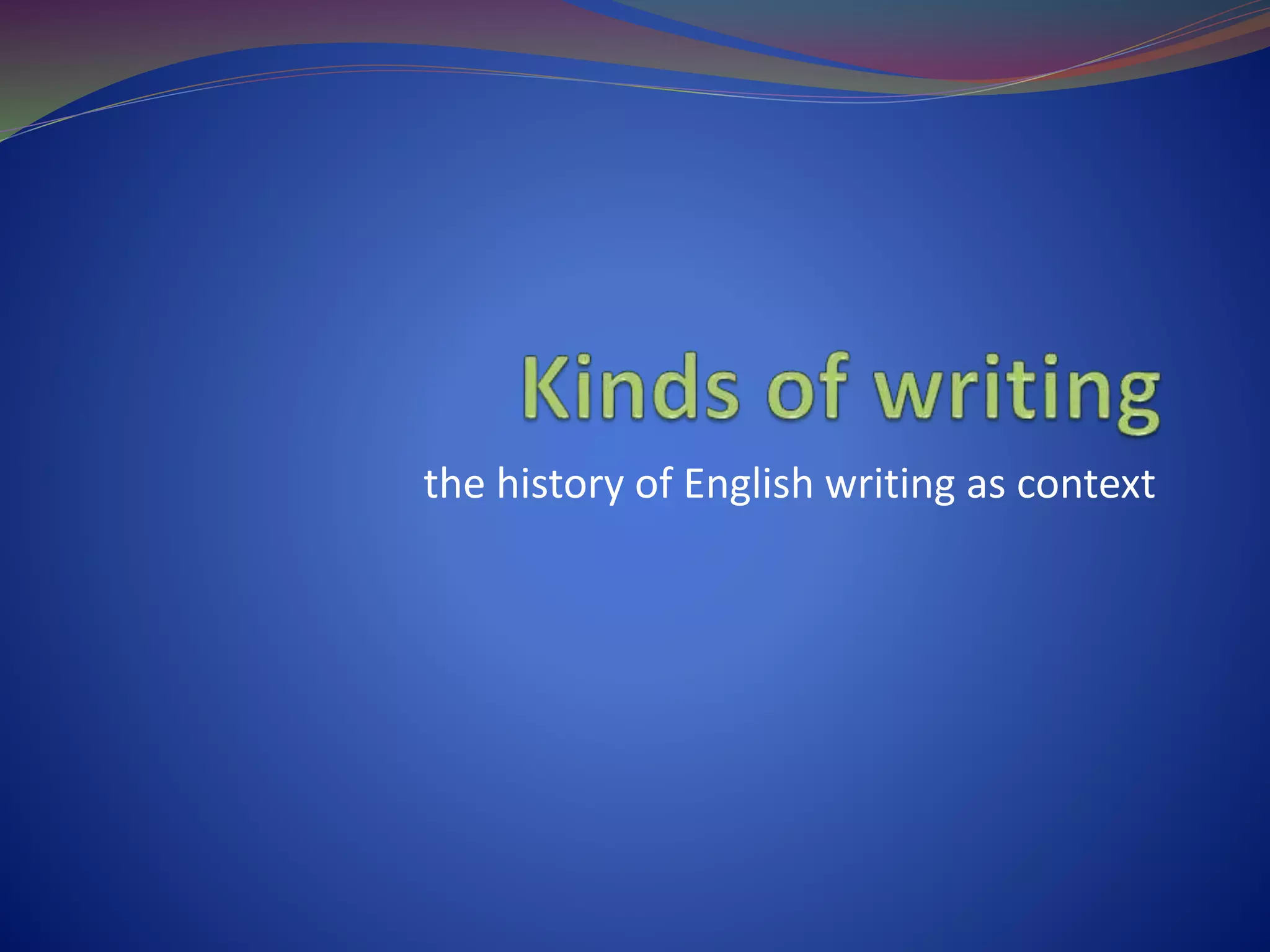 Context : The history of English writing | PPT