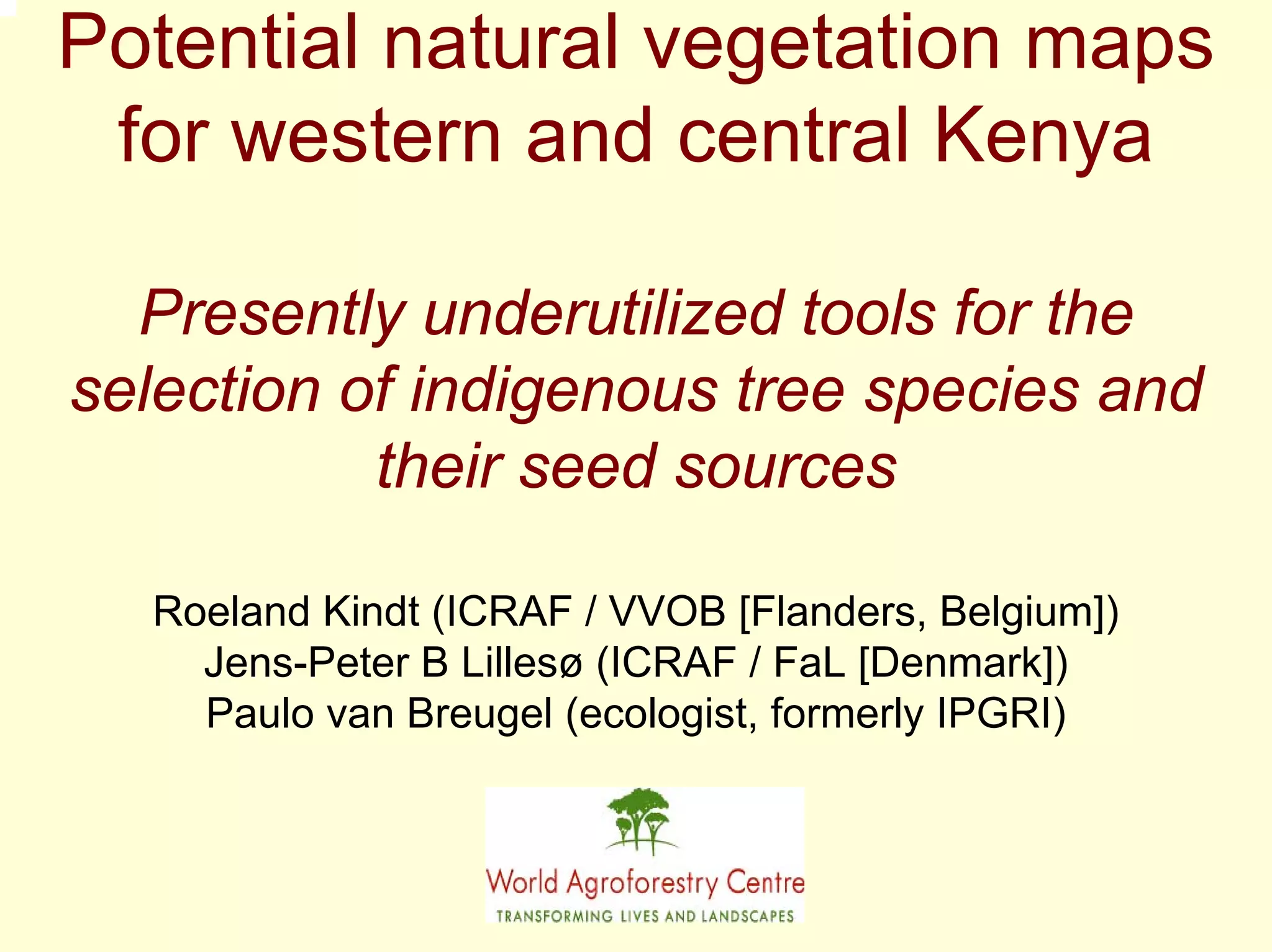 Potential natural vegetation maps for western and central Kenya ...