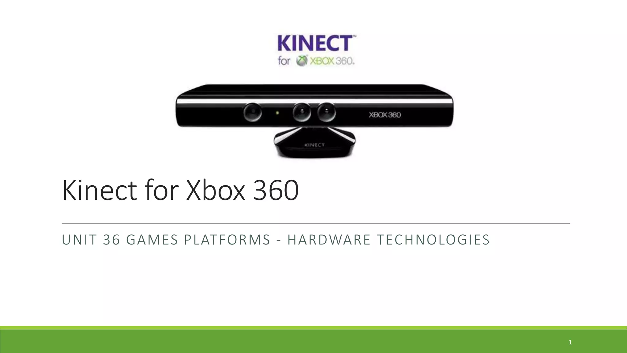 Kinect for Xbox 360: the world's first viral 3D technology | PPTX