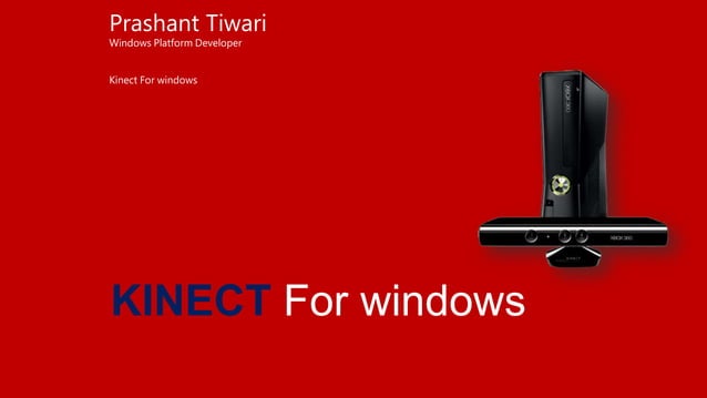 Developing For Kinect For Windows | PPT