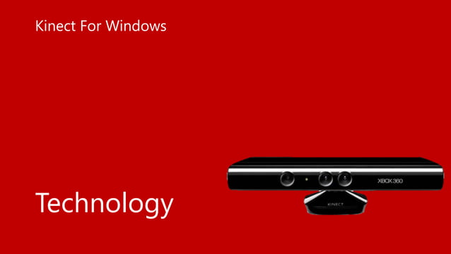 Developing For Kinect For Windows | PPT