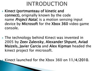 Kinect presentation | PPTX | Computer Peripherals | Computing