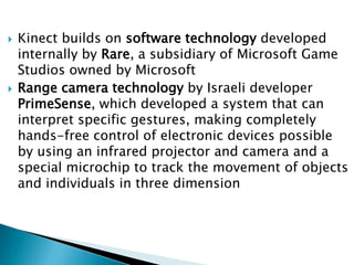 Kinect presentation | PPTX | Computer Peripherals | Computing