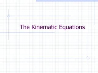Kinematic equations | PPTX