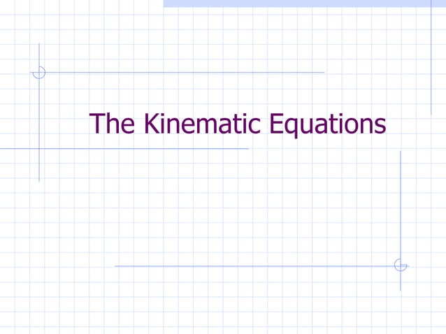 Kinematic equations | PPTX