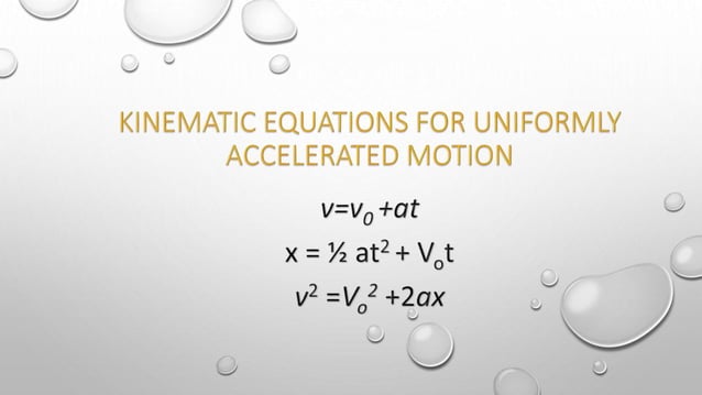 Kinematic Equations for Uniformly Accelerated Motion | PPTX | Physics ...