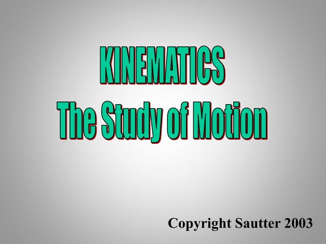 Kinematics - The Study of Motion | PPSX | Physics | Science