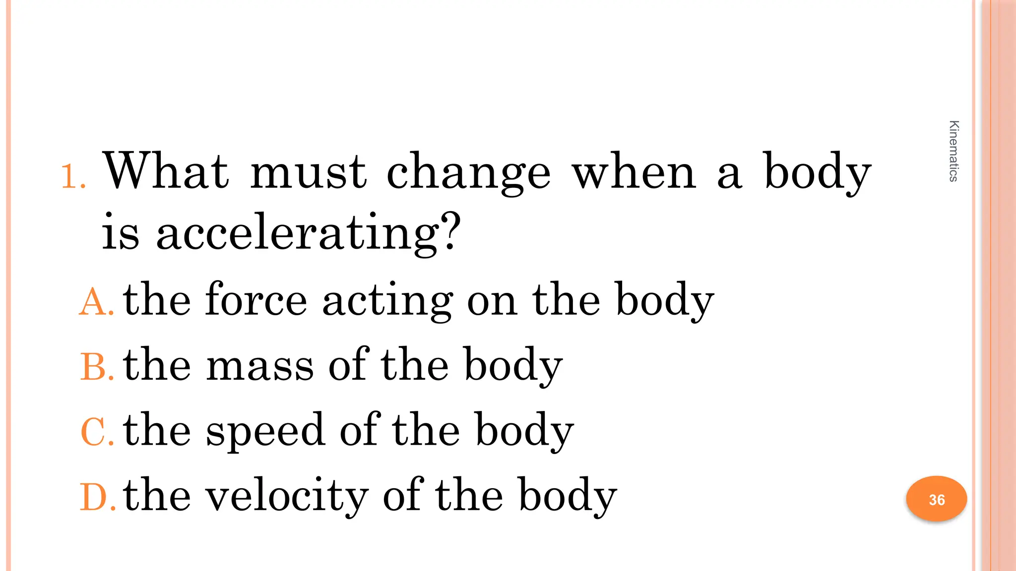 Kinematics - Study of Motion, Formulas involving Motion | PPT